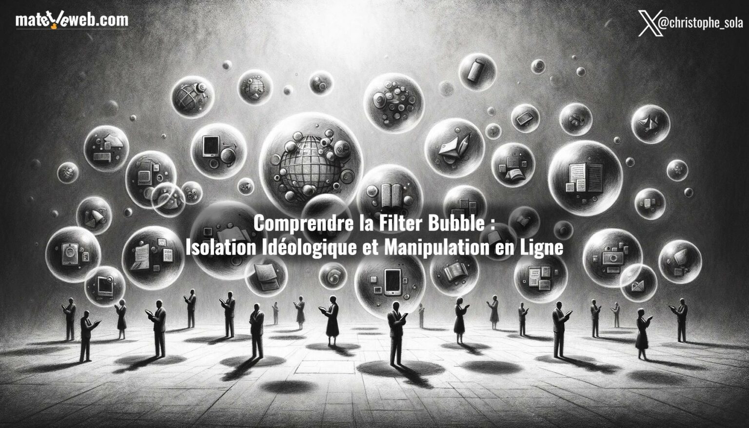 Comprendre la Filter Bubble : Isolation Idéologique et Manipulation en ...